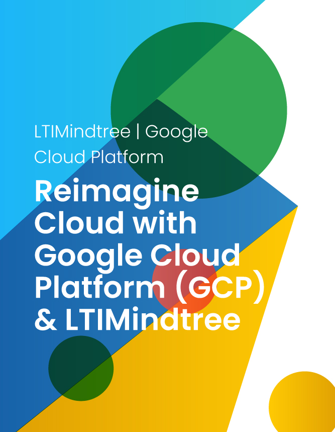 Reimagine Your Cloud Transformation Journey with LTIMindtree & Google Cloud Platform (GCP)